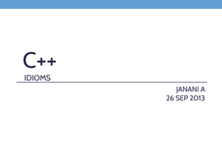 C++ idioms.pptx | Programming Languages | Computing