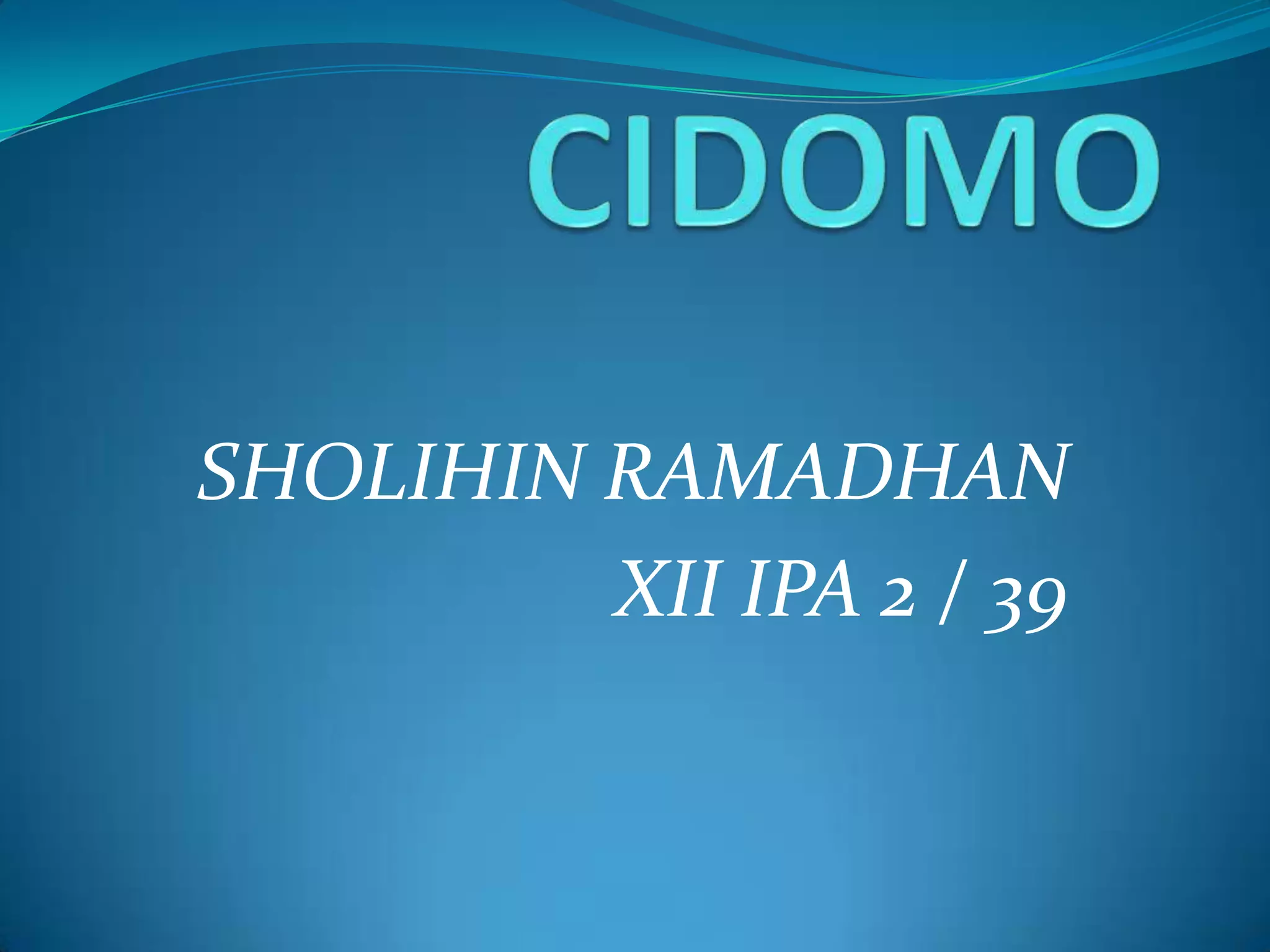 Cidomo.explanation by sholihin ramadhan | PPT