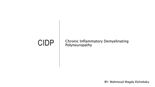 CIDP | PPSX | Brain and Nervous System Disorders | Diseases and Conditions