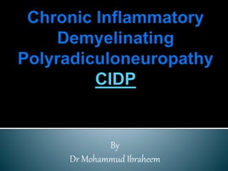 Chronic Inflammatory Demyelinating Polyradiculoneuropathy, CIDP | PPT