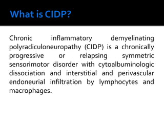 Chronic Inflammatory Demyelinating Polyradiculoneuropathy, CIDP | PPT