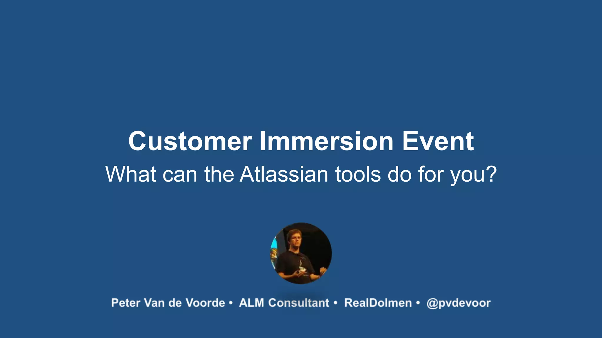 RealDolmen Atlassian Customer Immersion Event 2015 | PPT