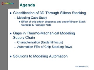 Thermo-Mechanical Simulation of Through Silicon Stack Assembly | PPTX