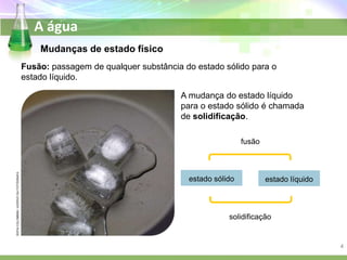 Slides sobre água, propriedades e estados fisicos | PPTX