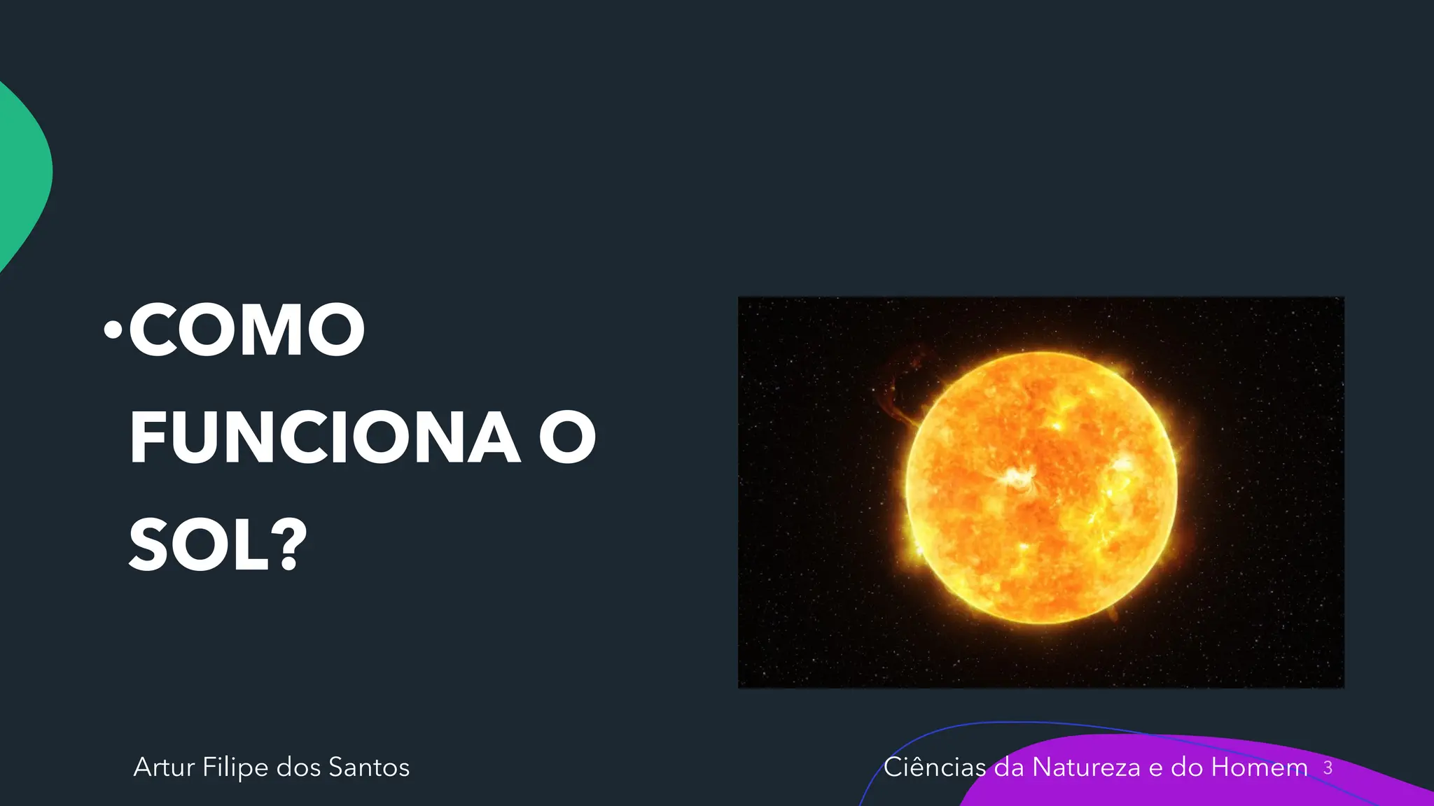 Ciências da Natureza e do Homem - Aula 6 - Como funciona o Sol - Como ...