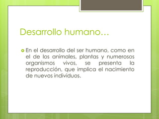 Ciencias naturales etapas del desarrollo humano | PPTX