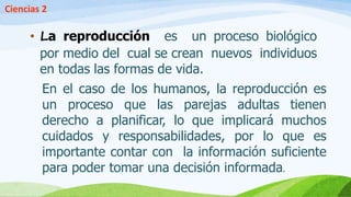 Ciencias secuencia 2 la reproducción.pptx