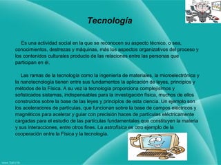 Ciencia, tecnologia y sociedad - felimar | PPT | Physics | Science