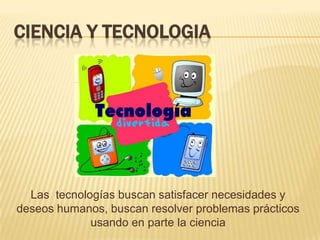 Ciencia y tecnologia | PPTX