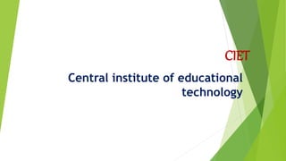 CIET | PPT