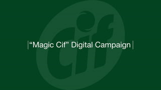 Cif Digital Campaign Case Study | PDF