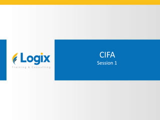 CIFA Session 1 PPT HS.ppt