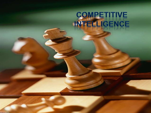 Competitive Intelligence | PPTX | Business Administration | Business