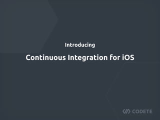 Continuous Integration for iOS | PPT