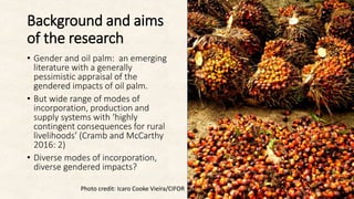Gender dimensions of oil palm investments in East and West Kalimantan ...