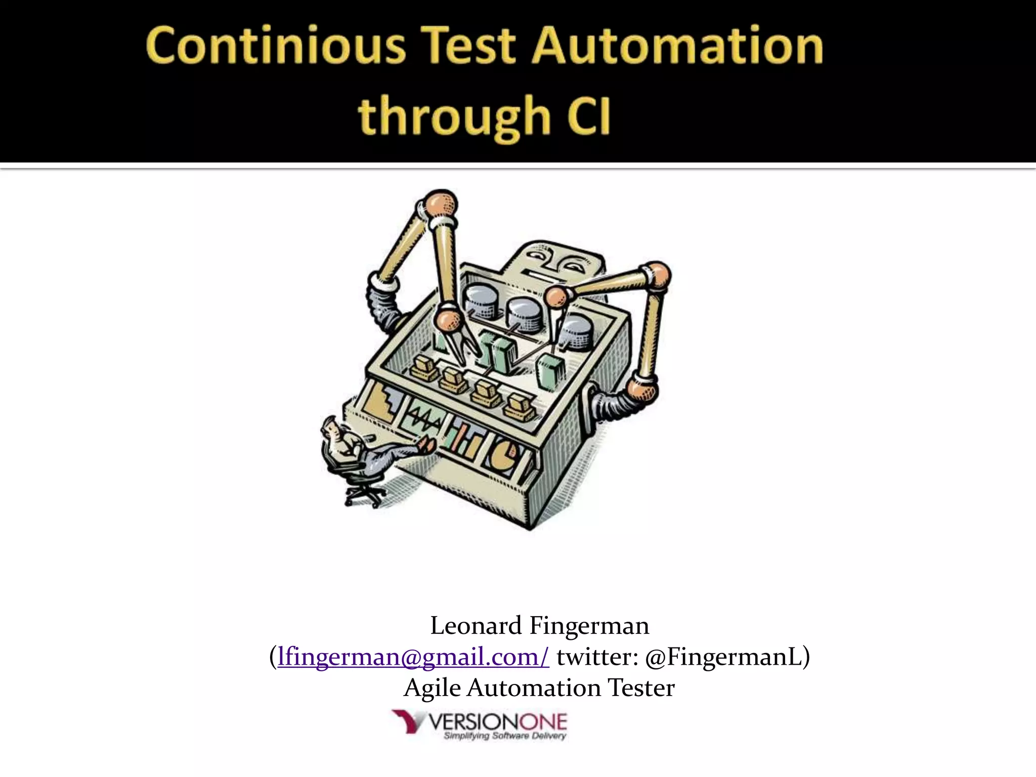 Continuous Test Automation via CI (CodeMash 2012) - Automating the ...
