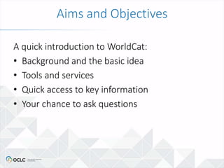 Everything you always wanted to know about WorldCat (but were afraid to ...