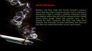 Cigarette smoking and its ill effects | PPTX