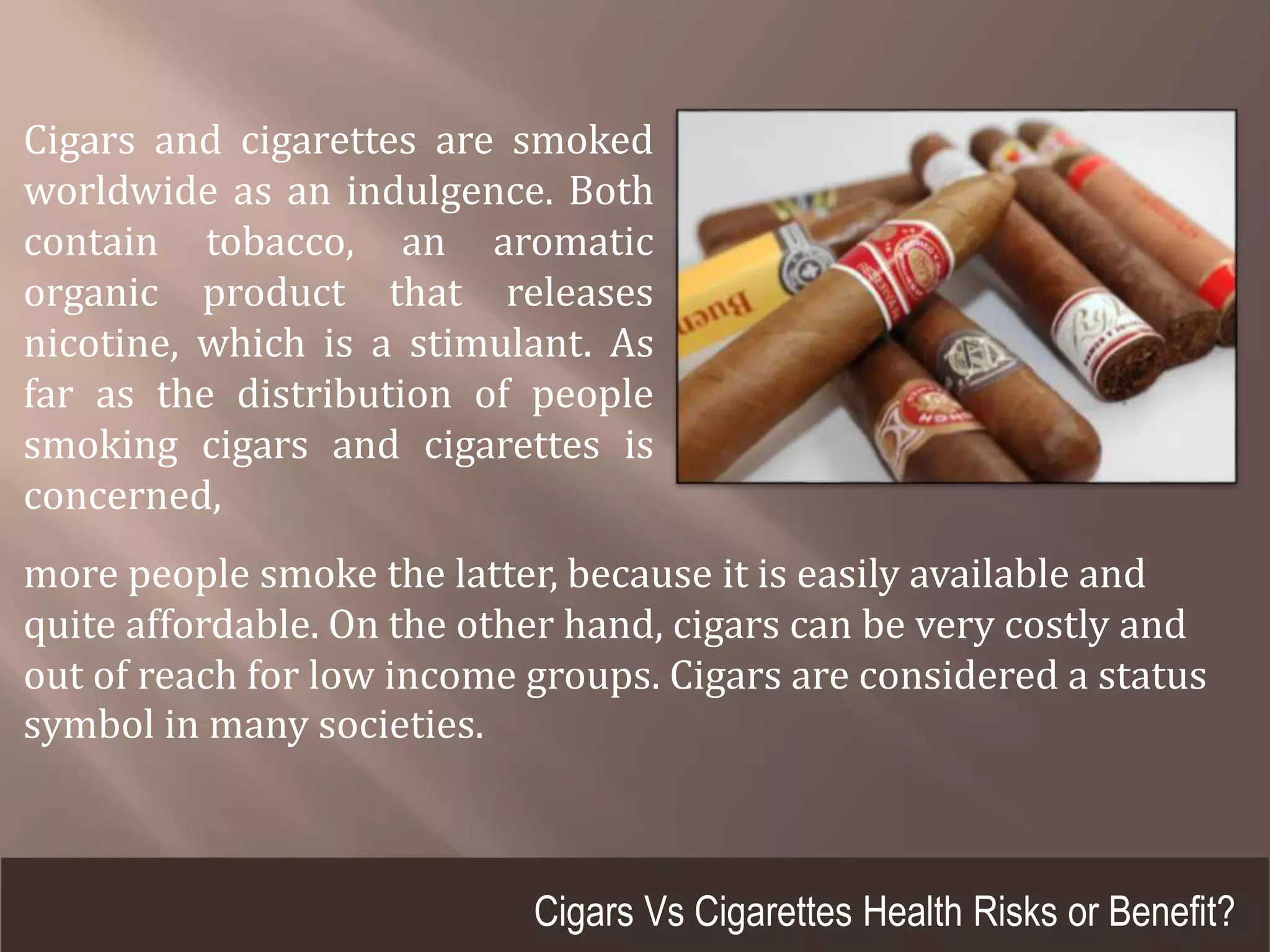 Cigars vs Cigarettes Health Risks or Benefit | PPTX