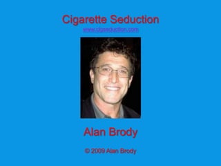 Cigarette Seduction - You Are What You Smoke..... | PPTX
