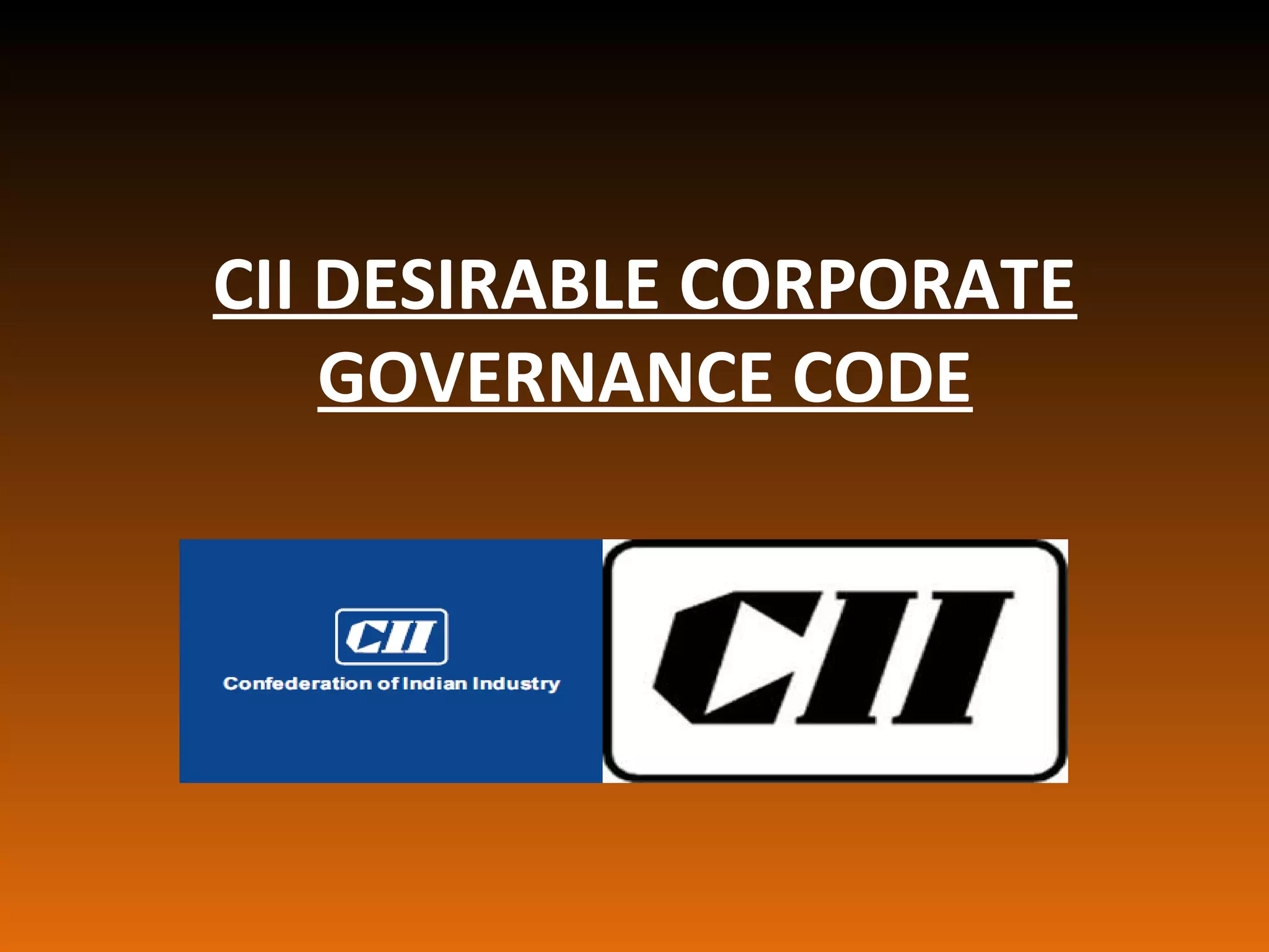 CII-Confederation of Indian Industry-corporate governance code | PPT