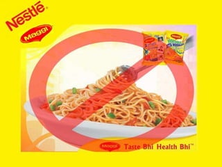 NESTLE: Noodle ban to Relaunch | PPTX