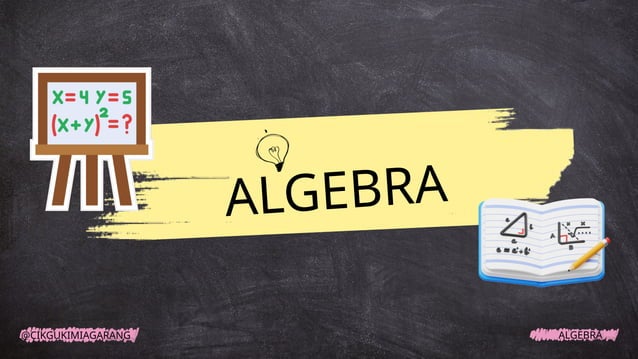Pengenalan asas algebra untuk menguasai tajuk2 lain | PPTX