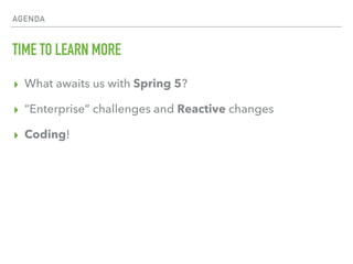 Spring framework 5: New Core and Reactive features | PPT