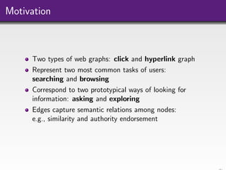 Dr. Searcher and Mr. Browser: A unified hyperlink-click graph | PPT