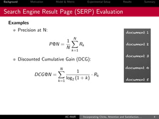 Incorporating Clicks, Attention and Satisfaction into a SERP Evaluation Model | PPT