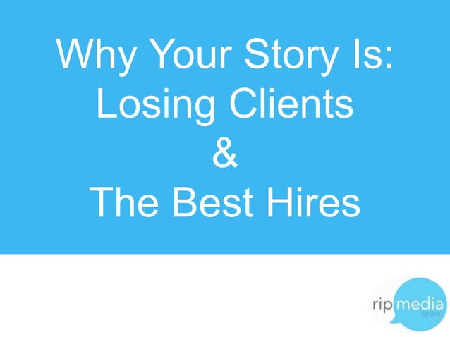 Why Your Story Is Losing You Customers | PPT