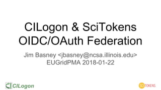 CILogon & SciTokens: OIDC/OAuth Federation | PDF