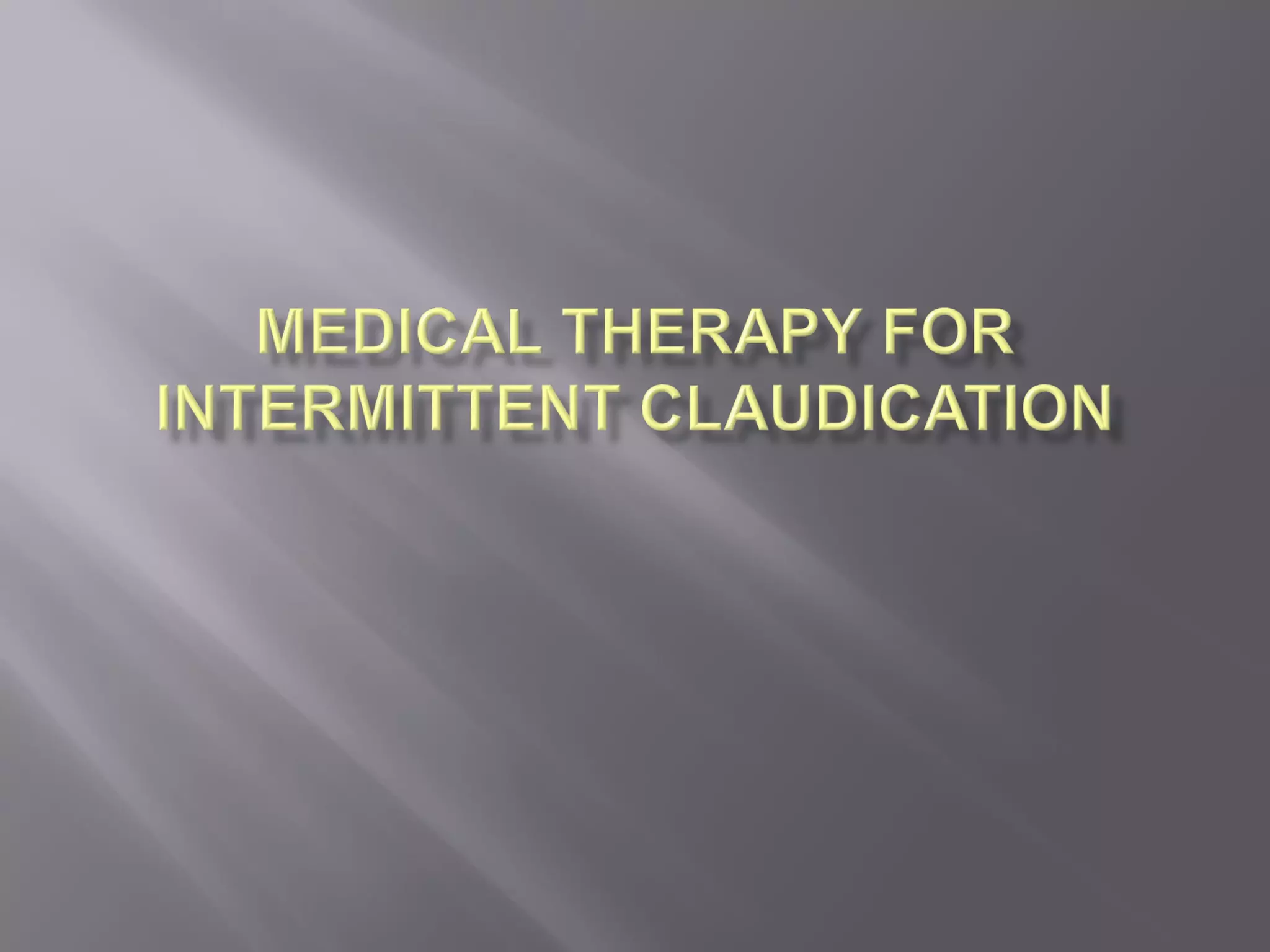 Cilostazol treatment intermittent claudication | PPT
