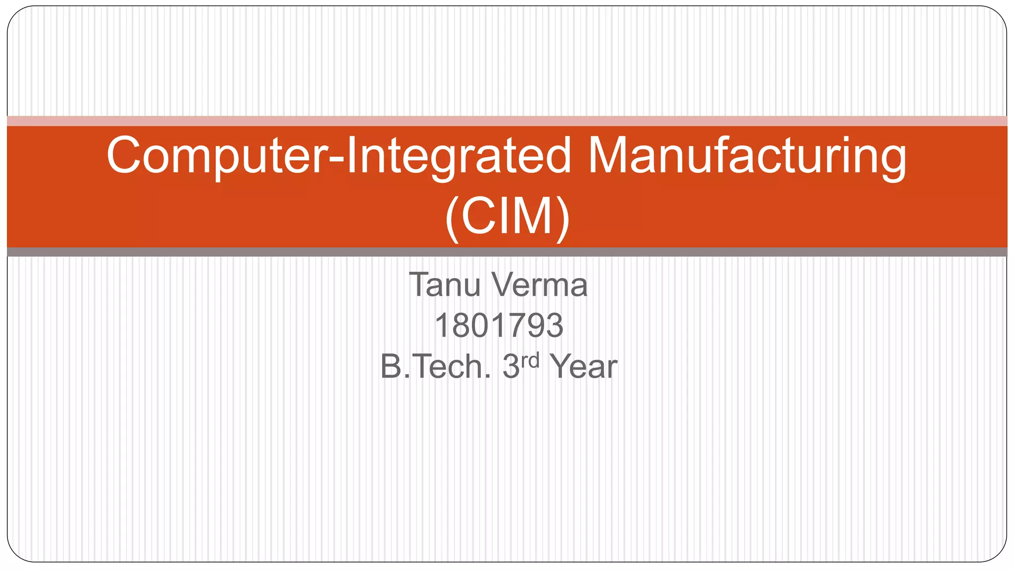 Cim Computer Integrated Manufacturing Ppt