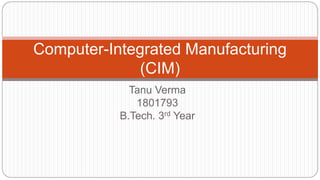 CIM Computer Integrated Manufacturing | PPTX