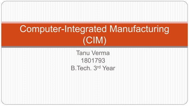 CIM Computer Integrated Manufacturing | PPTX
