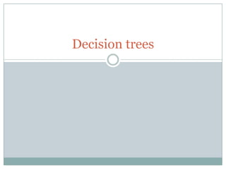 Cima edition-17-decision-trees (2) | PPTX