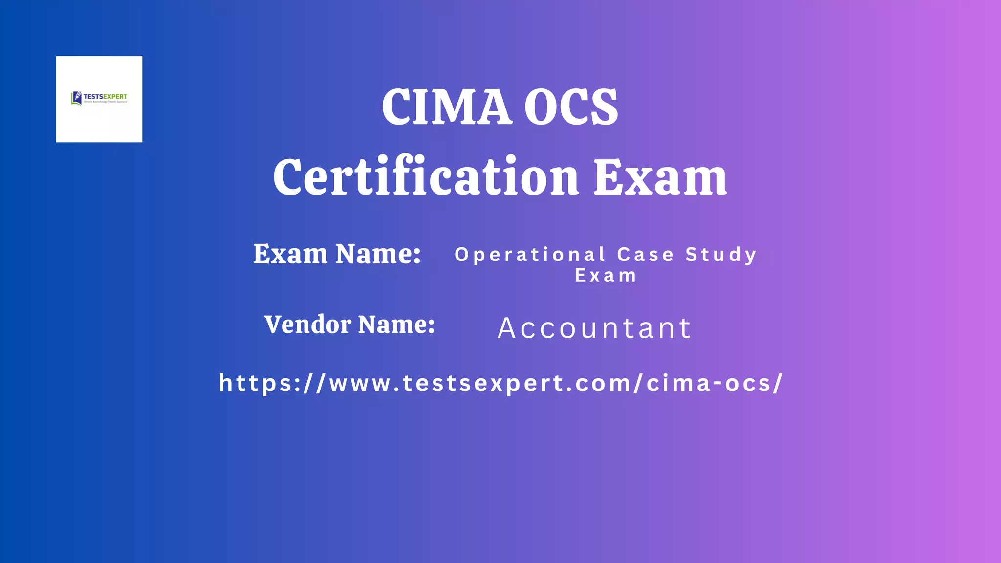 CIMA OCS Certification Exam Master Operational Case Studies | PPT