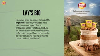 Investigaciond de Comunicación Integral de Lays BIO Perú | PPTX