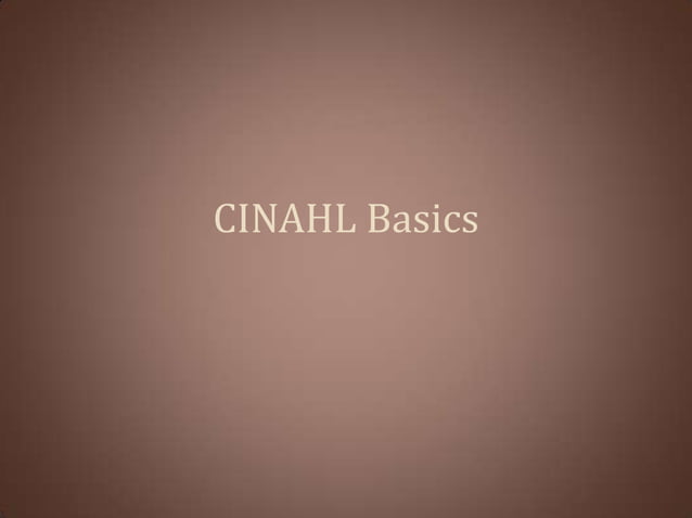 Cinahl basics | PPTX