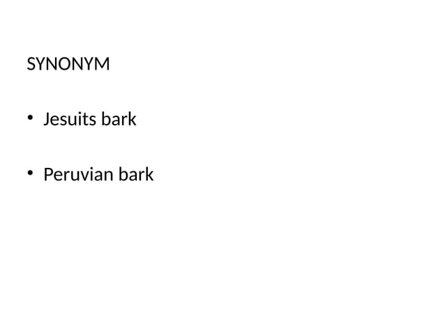 cinchona-alkaloid , source,macroscopy, microscopy,chemical test,uses | PPTX