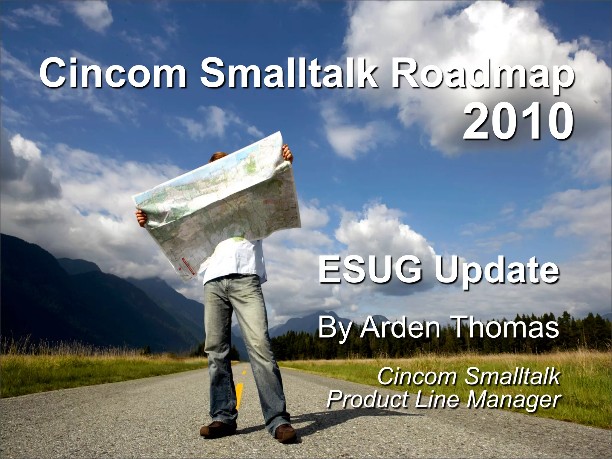Cincom Smalltalk Roadmap 2010 | PPT