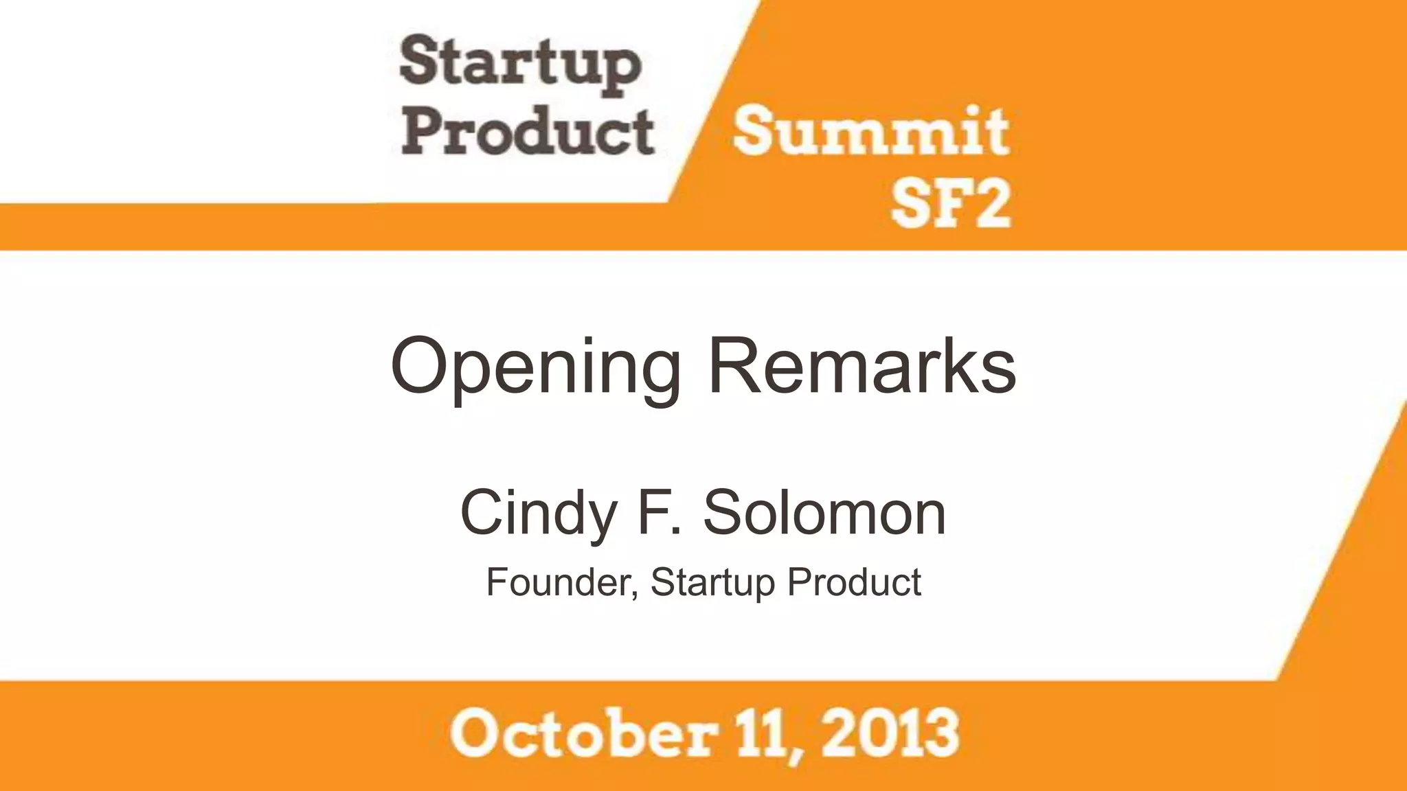 Startup Product Summit SF2 Opening Remarks | PPT