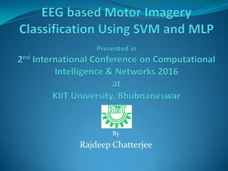 EEG based Motor Imagery Classification using SVM and MLP | PDF