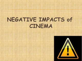 Cinema & Its Impact On Society | PPT
