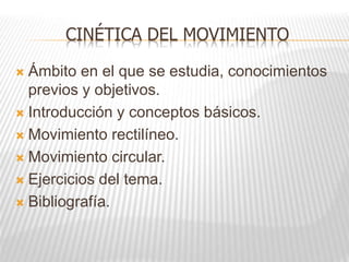 Cinematica y el estudio completo del movimiento | PPTX