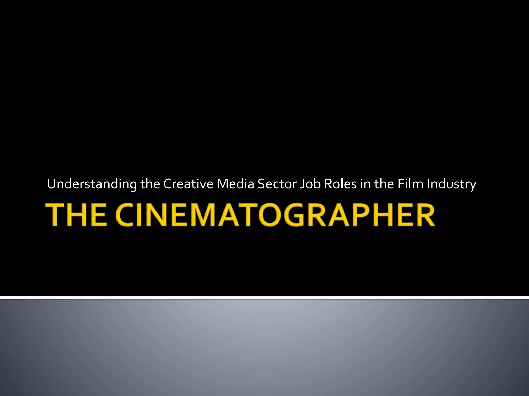 Cinematographer | PPTX