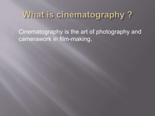Cinematography glossary | PPTX