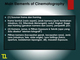 Dasar Dasar Cinematography dan Pernerapan dalam pembuatan film | PPT