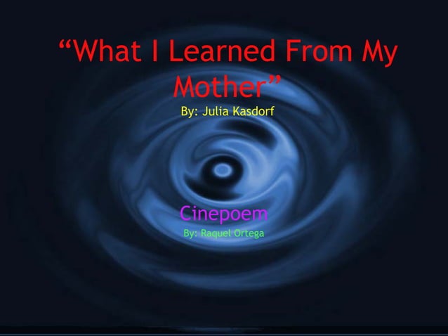 "What I Learned From My Mother" | PPT